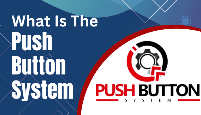 Push Button System Review (2026): Is It The Best Option?
